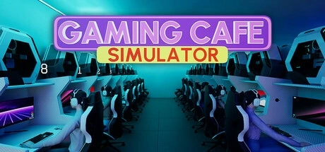 网吧模拟器(Gaming Cafe Simulator) 修改器 | 优化 | Mods - 格姆酱(Game Sauce)官方网站