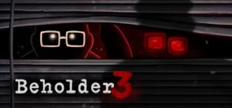 旁观者3(Beholder 3) 修改器 | 优化 | Mods - 格姆酱(Game Sauce)官方网站